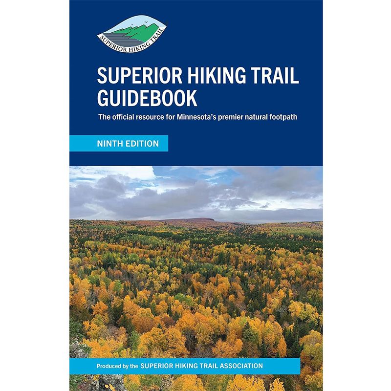 Duluth Pack: Guide to the Superior Hiking Trail: Exploring the 300-Mile ...